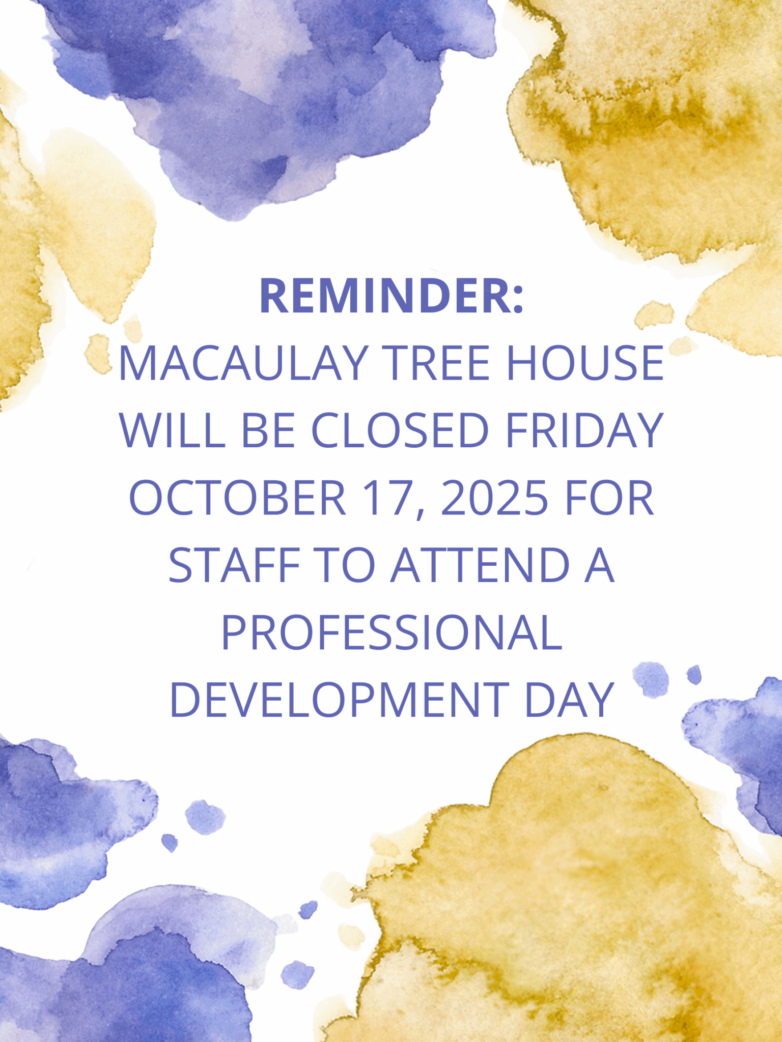 MTH Professional Development Day Closure | Macaulay Tree House